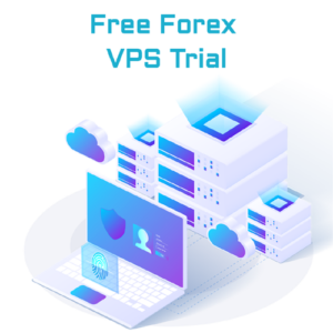 Best 4 Forex VPS Free Trial [$100 + 30 Days} [2025}