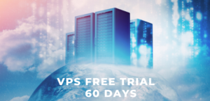 Best 5 VPS Free Trial 60 Days [Free $400 + No CC} [2024}